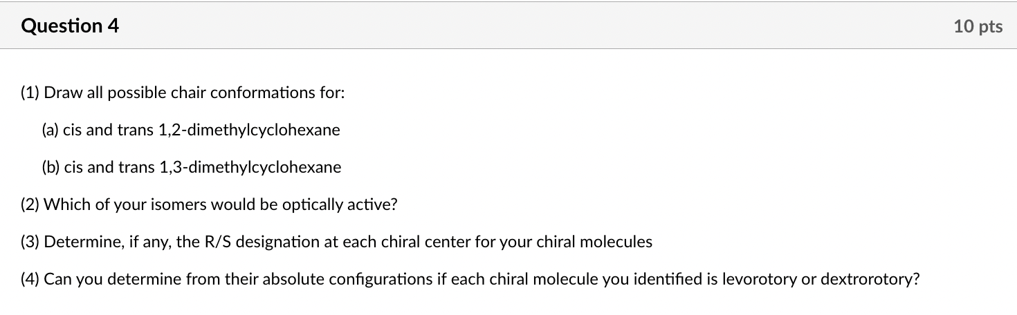 Solved (1) Draw all possible chair conformations for: (a) | Chegg.com