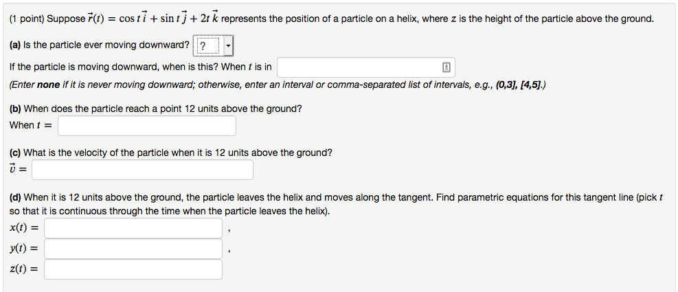 Solved (1 point) Suppose (t) = costi + sin tj + 2t k | Chegg.com