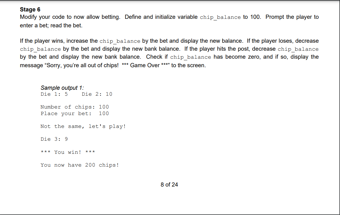 Solved Stage 6 Modify your code to now allow betting. Define | Chegg.com