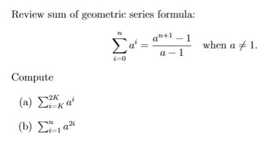 Solved Review sum of geometric series formula: | Chegg.com