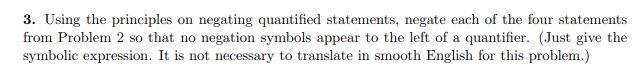 Solved 3. Using the principles on negating quantified | Chegg.com