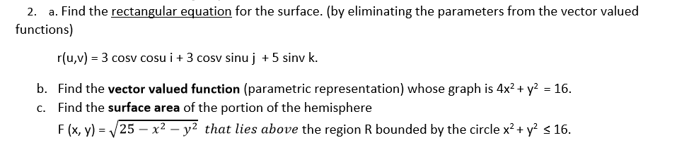 Solved 2. a. Find the rectangular equation for the surface. | Chegg.com