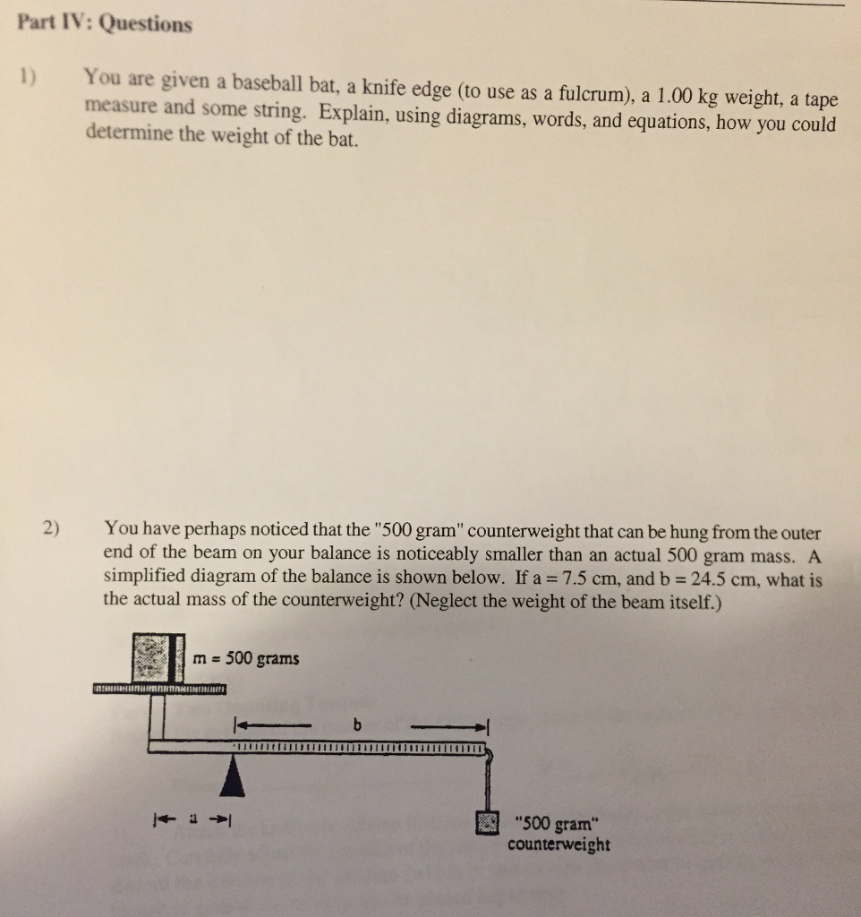 Solved Part IV: Questions You are given a baseball bat, a | Chegg.com
