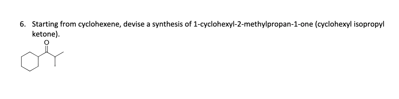 Solved 6. Starting from cyclohexene, devise a synthesis of | Chegg.com