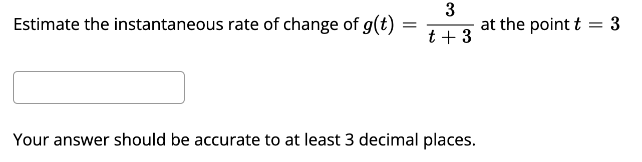 Solved Estimate the instantaneous rate of change of | Chegg.com