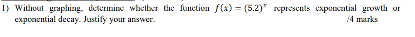 Solved 1) Without graphing, determine whether the function | Chegg.com