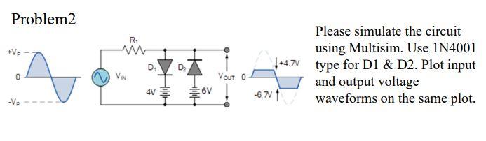 Solved Problem2 Please simulate the circuit using Multisim. | Chegg.com Solved Problem2 Please simulate the circuit using Multisim. | Chegg.com