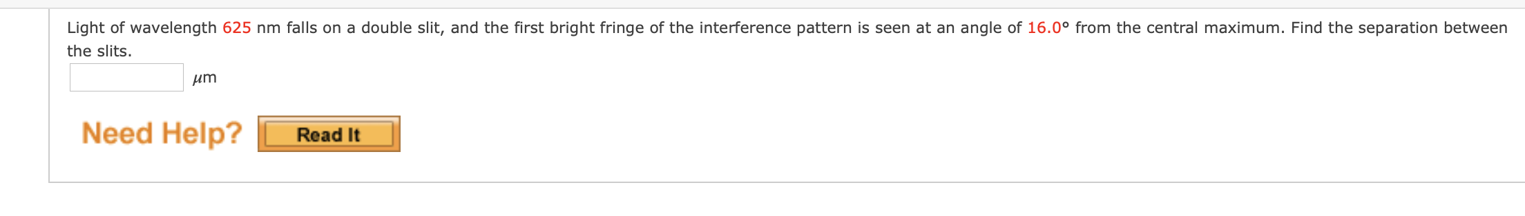 Solved Light of wavelength 625 nm falls on a double slit, | Chegg.com