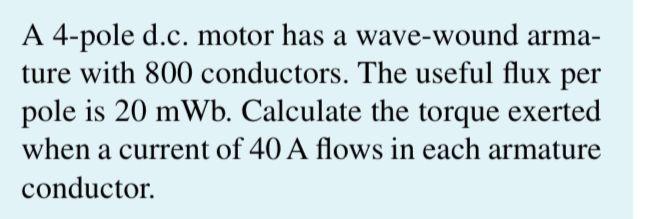 Solved A 4-pole d.c. motor has a wave-wound arma- ture with | Chegg.com