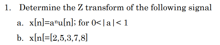 Solved Determine the Z transform of the following | Chegg.com