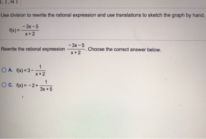 Solved Use division to rewrite the rational expression and | Chegg.com