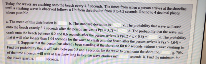Solved Today, the waves are crashing onto the beach every | Chegg.com