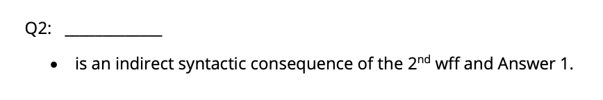 Q2: - is an indirect syntactic consequence of the 2nd | Chegg.com