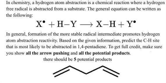 Solved In chemistry, a hydrogen atom abstraction is a | Chegg.com