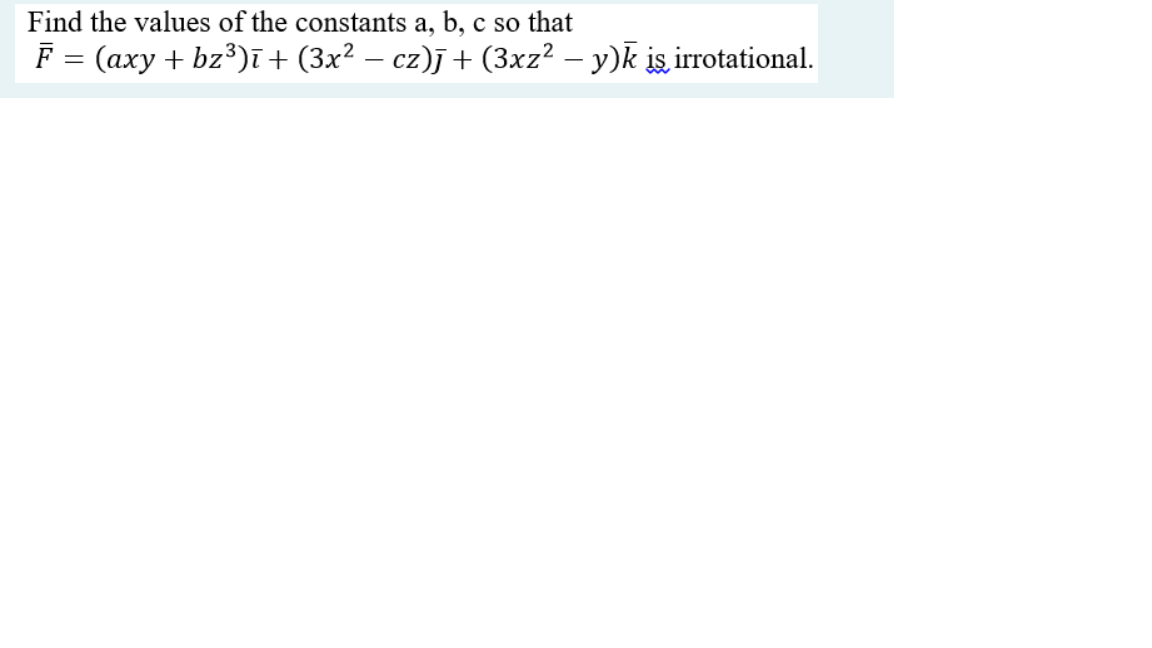 Solved Find the values of the constants a, b, c so that | Chegg.com