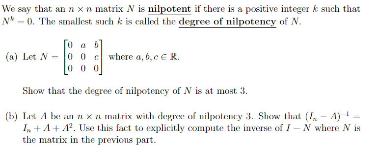 Solved We say that an n×n matrix N is nilpotent if there is | Chegg.com
