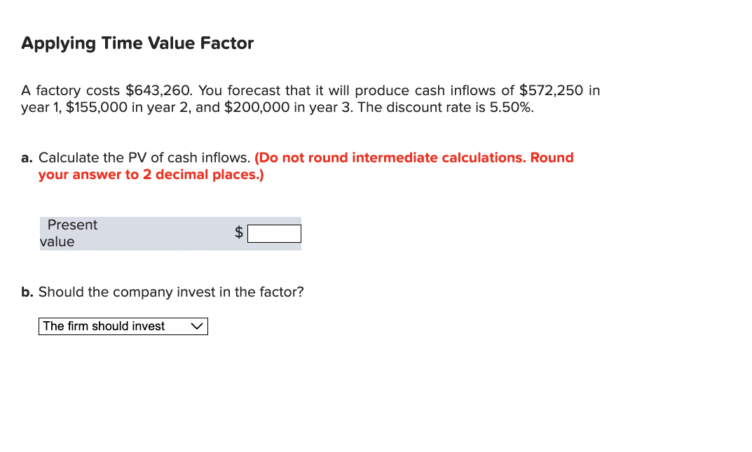 Solved Applying Time Value Factor A factory costs $643,260. | Chegg.com