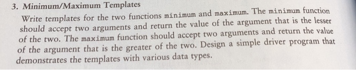 Solved 3. Minimum/Maximum Templates Write templates for the | Chegg.com