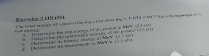 Solved Exercise 2(10 pts) The total energy of a proton | Chegg.com