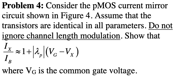 Solved Problem 4: Consider the pMOS current mirror circuit | Chegg.com