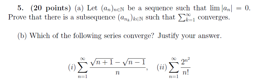 Solved 5. (20 points) (a) Let (an)neN be a sequence such | Chegg.com