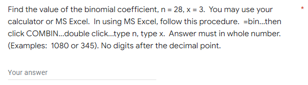 Solved Find the value of the binomial coefficient, n = 28, x | Chegg.com