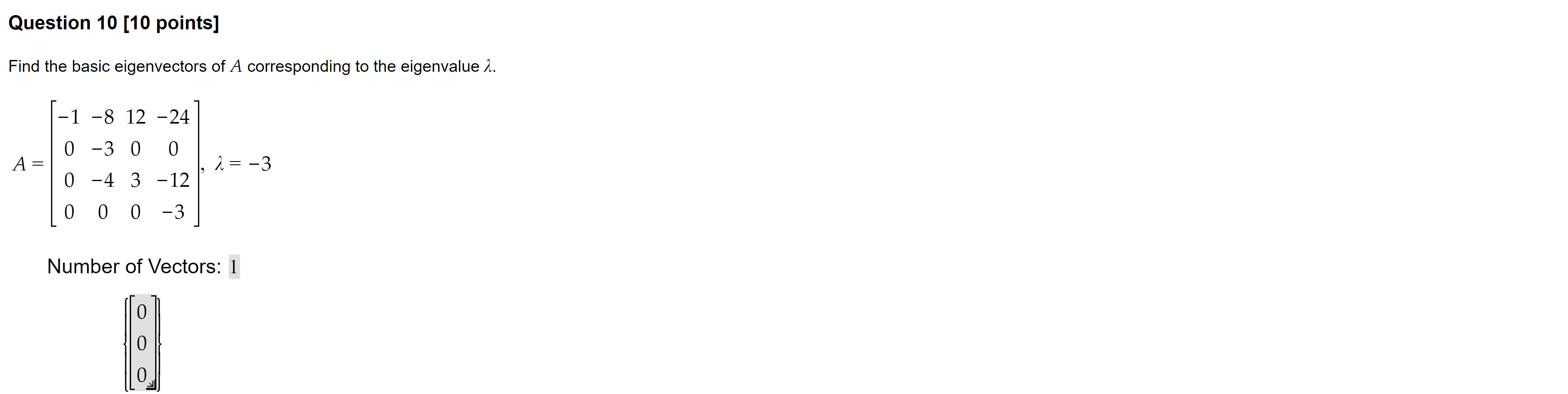 Solved Question 10 [10 points] Find the basic eigenvectors | Chegg.com