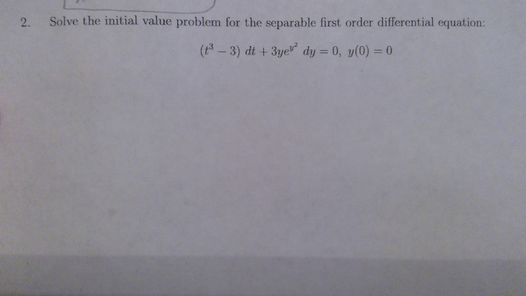 Solved 2. Solve the initial value problem for the separable | Chegg.com