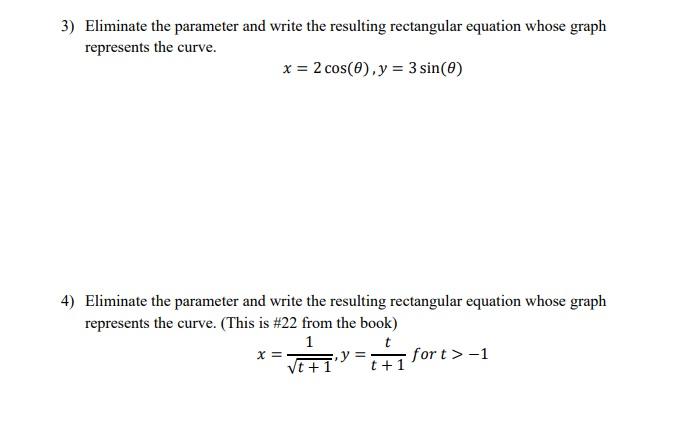 Solved 3) Eliminate the parameter and write the resulting | Chegg.com