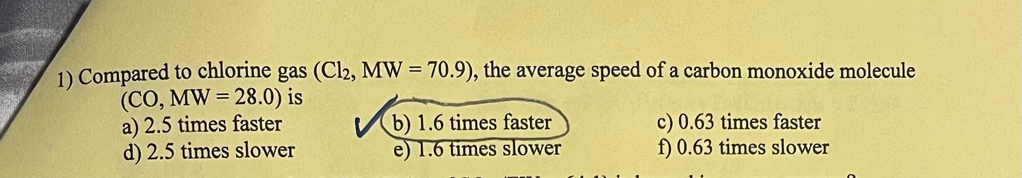 Solved = 1) Compared to chlorine gas (Cl2, MW = 70.9), the | Chegg.com
