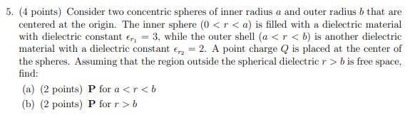 Solved 5. (4 points) Consider two concentric spheres of | Chegg.com