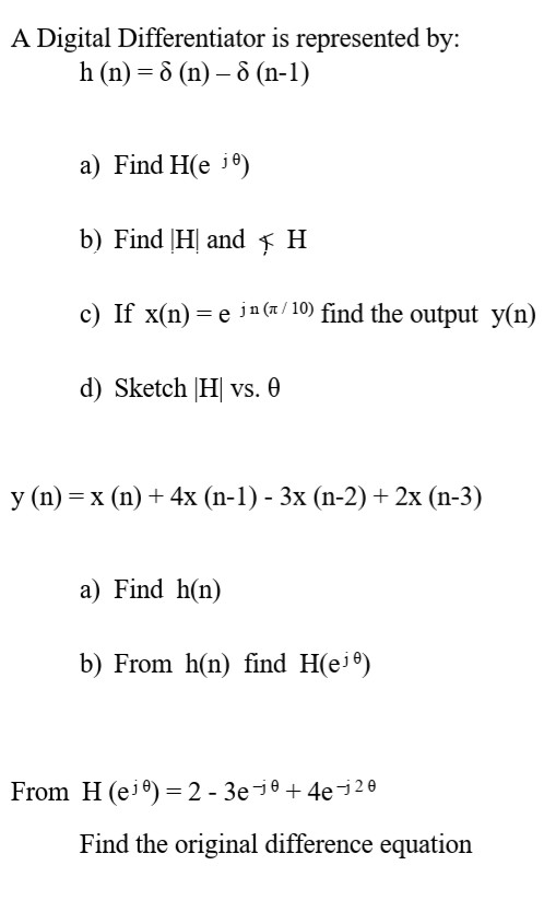 Solved A Digital Differentiator is represented by: h(n) = 0 | Chegg.com