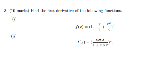 Solved 3. (10 marks) Find the first derivative of the | Chegg.com