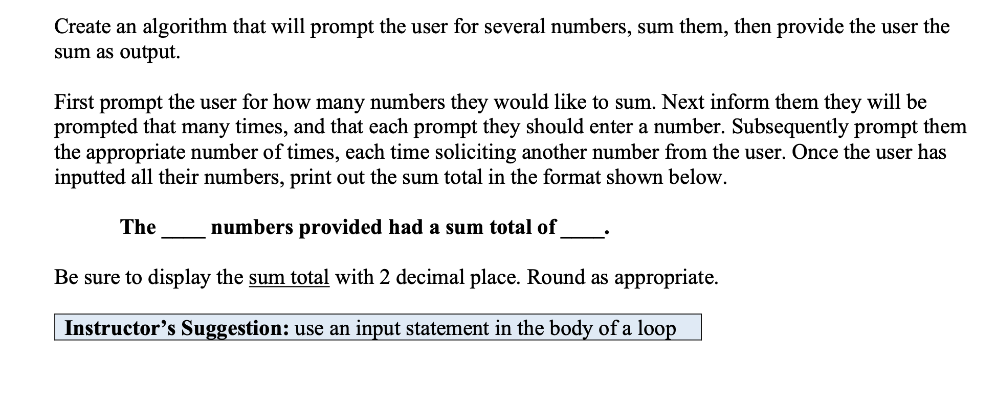 Solved Create a python algorithm that will prompt the user | Chegg.com