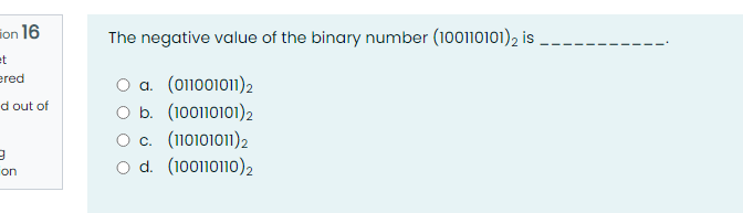 Solved The negative value of the binary number (100110101), | Chegg.com