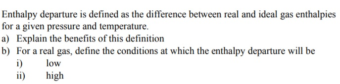 Solved Enthalpy departure is defined as the difference | Chegg.com