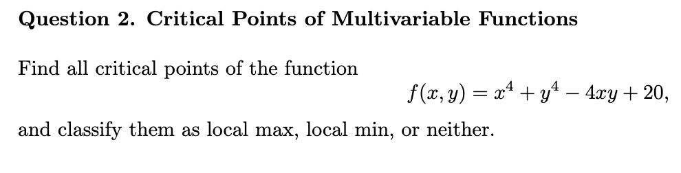 Solved Question 2. Critical Points of Multivariable | Chegg.com