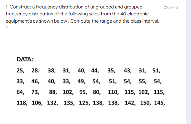 Solved 25 points 1. Construct a frequency distribution of | Chegg.com