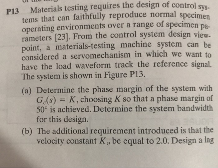 Solved P13 Materials testing requires the design of control | Chegg.com
