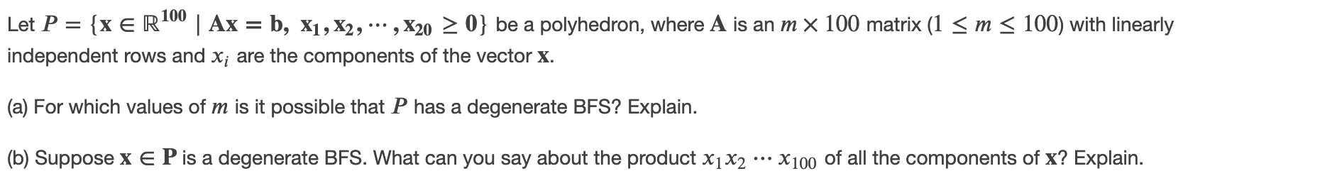 Solved Let P = {xe R100 | Ax = b, X1, X2, .. , X20 > 0} be a | Chegg.com