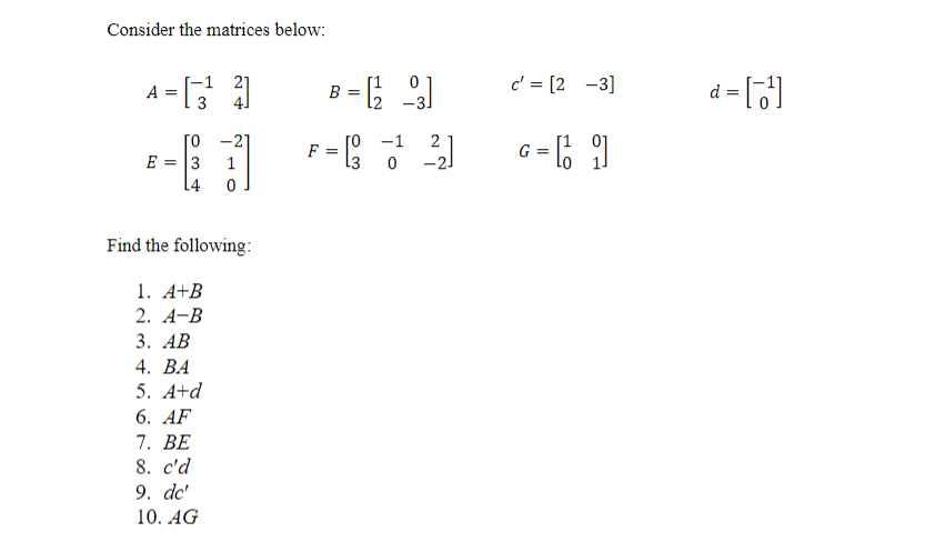 Solved Consider the matrices below: | Chegg.com