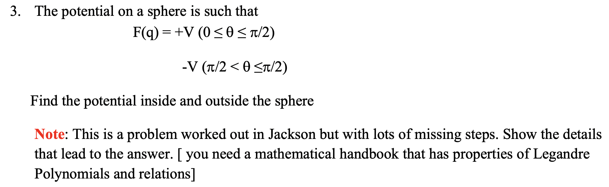 Solved 3. The potential on a sphere is such that | Chegg.com