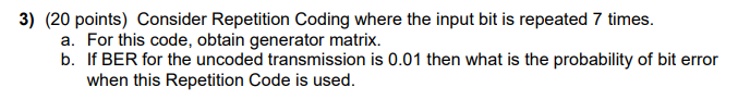 3) (20 points) Consider Repetition Coding where the | Chegg.com