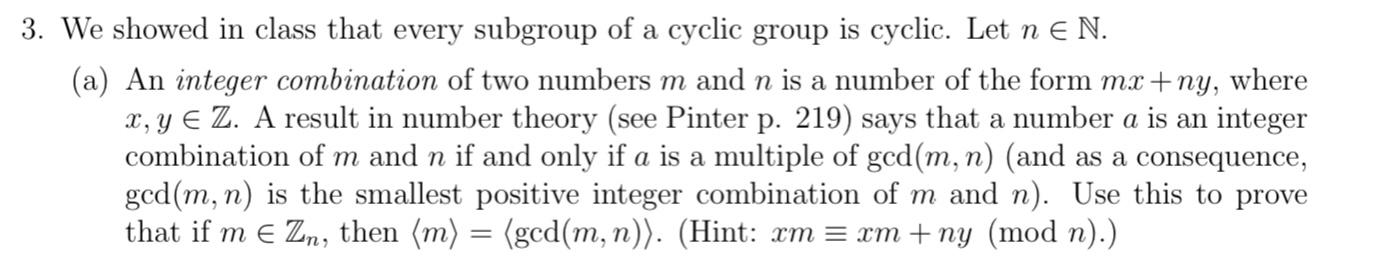 Solved 3. We showed in class that every subgroup of a cyclic | Chegg.com