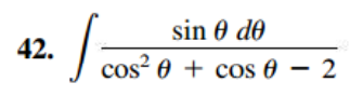 Solved ∫cos2θ+cosθ−2sinθdθ | Chegg.com