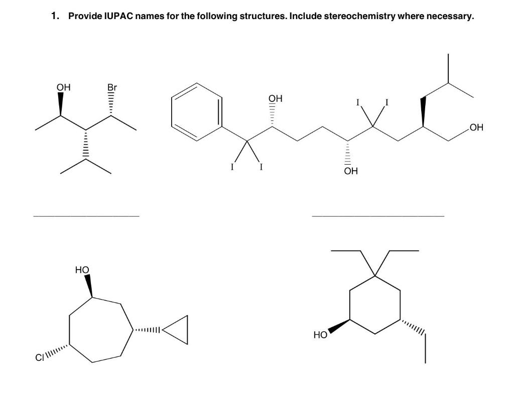 Solved 1. Provide IUPAC names for the following structures. | Chegg.com