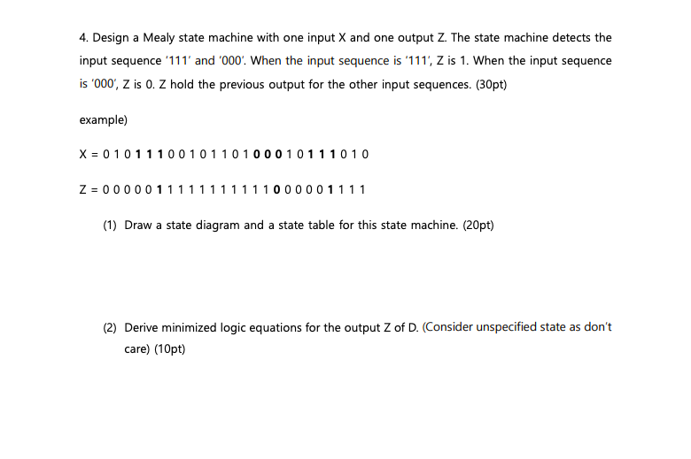 Solved 4. Design a Mealy state machine with one input X and | Chegg.com