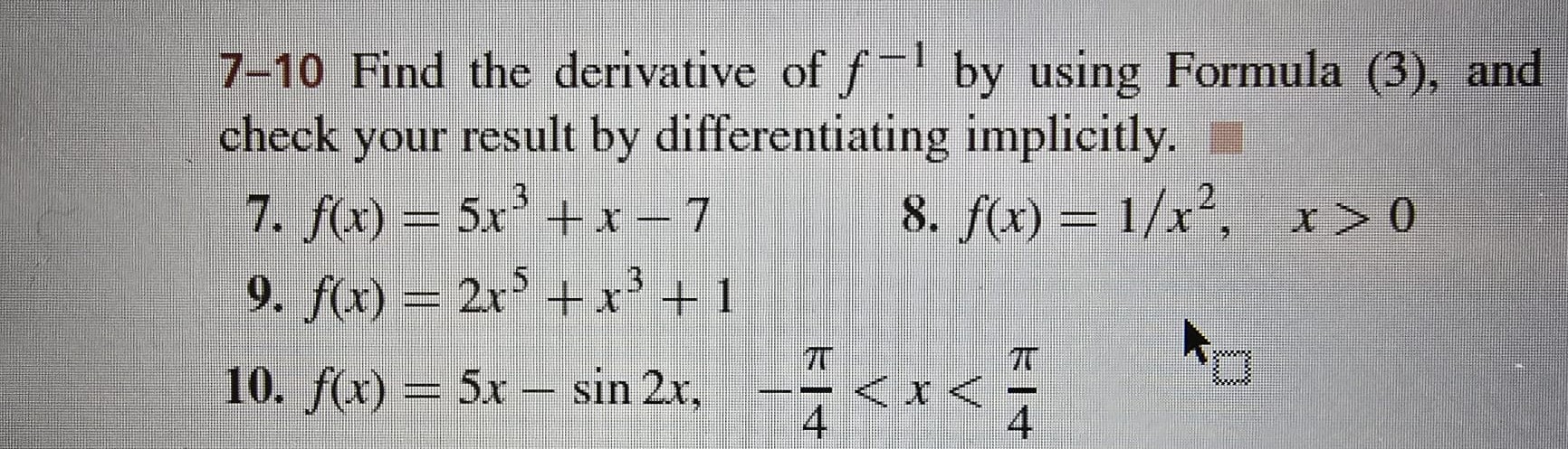 Solved 7-10 ﻿Find the derivative of f^(-1) ﻿by using Formula | Chegg.com