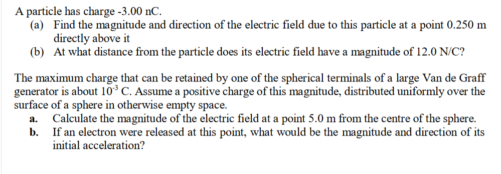 Solved A particle has charge -3.00 nC. (a) Find the | Chegg.com