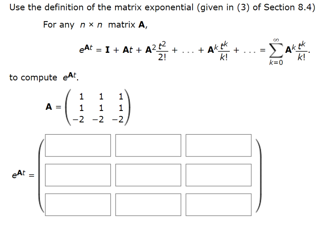 Solved Use the definition of the matrix exponential (given | Chegg.com